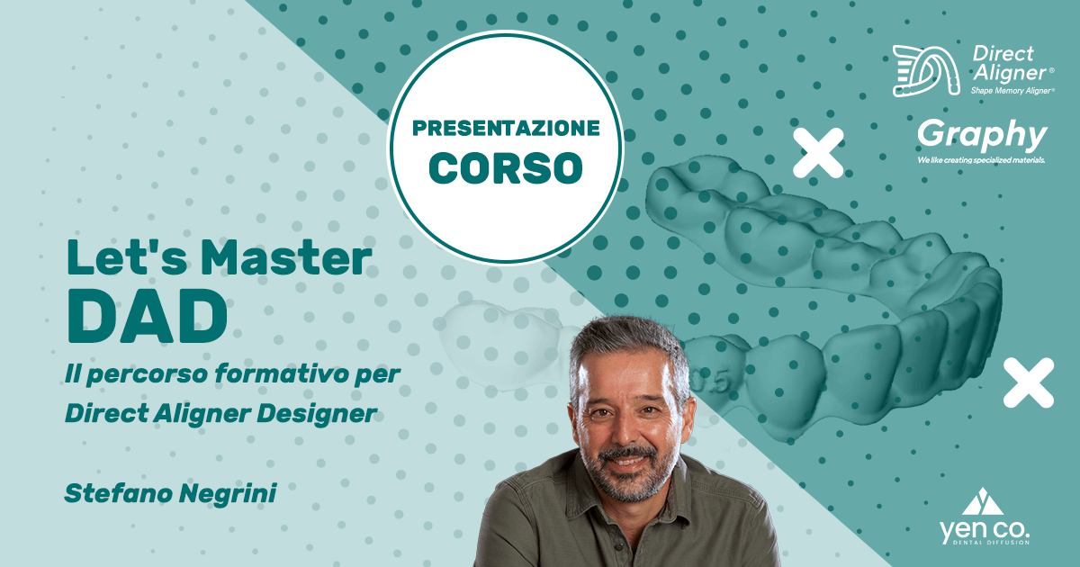Let’s Master DAD – Il percorso formativo per Direct Aligner Designer ...